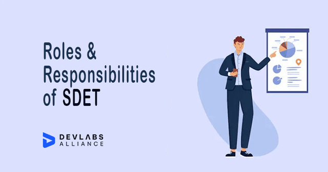 Roles & Responsibilities of an SDET: A Complete Guide